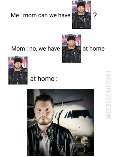 Farce the Music: More Monday Memes: Kane Brown, Brantley Gilbert ...