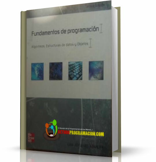 Fundamentos De Programación Algoritmos Estructura De Datos Y Objetos