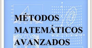 Métodos Matemáticos Avanzados para Científicos e Ingenieros
