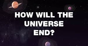 physics wonders & astrophysics: how will the universe end?
