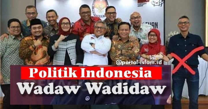 Politik Indonesia "Wadaw Wadidaw" | PORTAL ISLAM