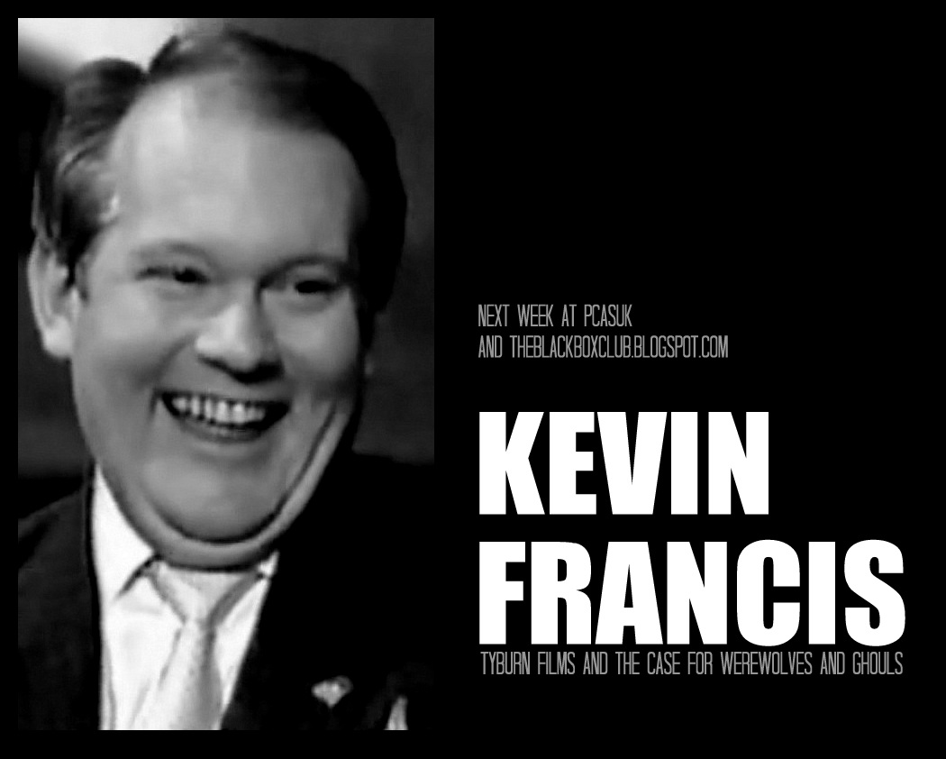 The Black Box Club: TYBURN FILMS: KEVIN FRANCIS AND THE CASE FOR ...
