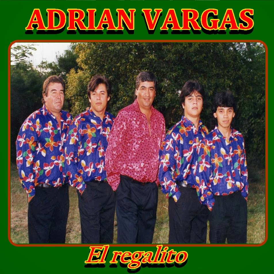 Cumbia y Algo más: Adrian Vargas - El Regalito '1994'