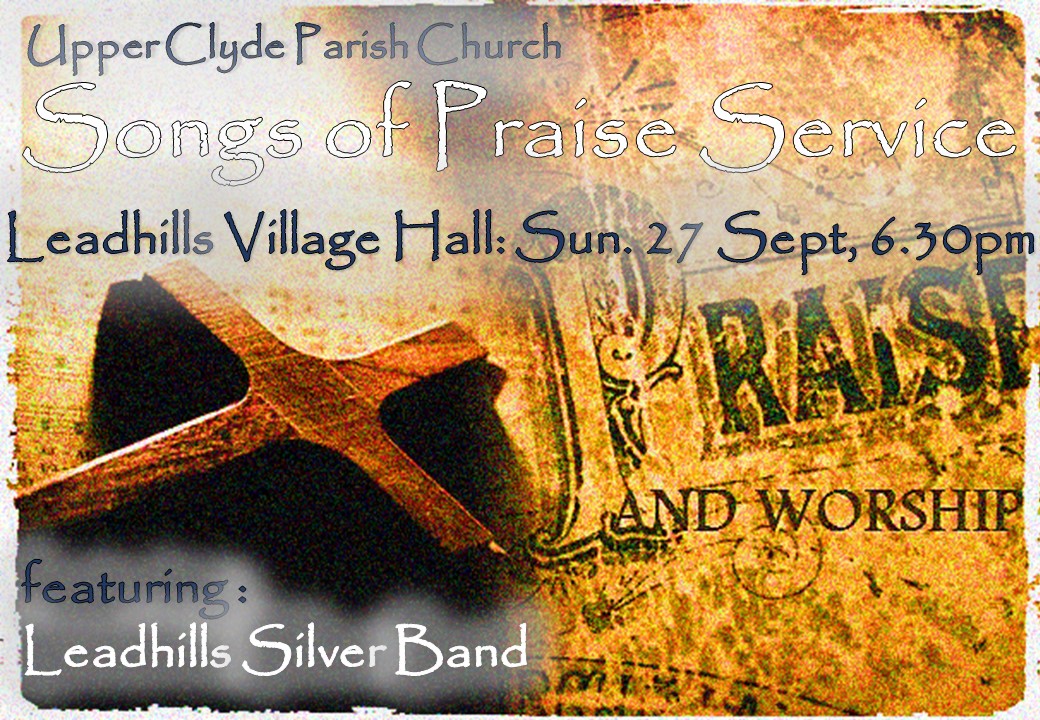 Upper Clyde Parish Church: Evening Worship: Songs of Praise, Leadhills...