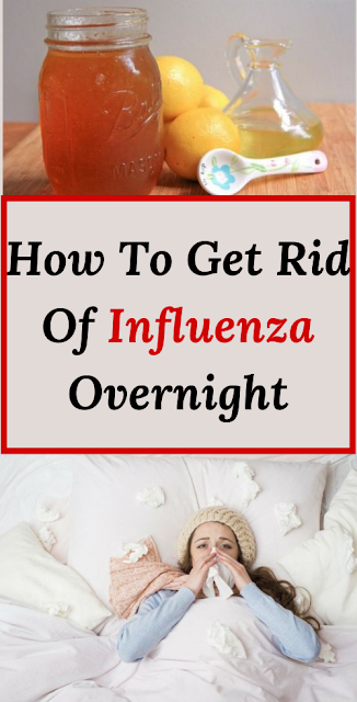 How To Get Rid Of Influenza Overnight - Natural Health Remedies 03