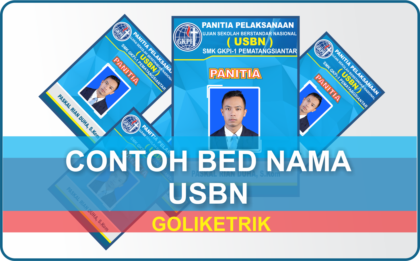 Contoh Bed Nama/kartu Panitia Pelaksanaan USBN - Goliketrik