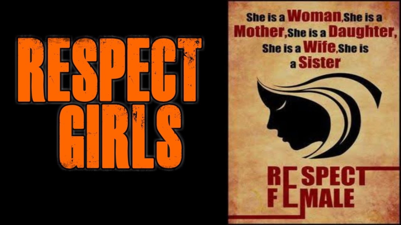 Respect Girls!!
