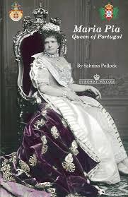 Livro "Maria Pia, Queen of Portugal" - A Monarquia Portuguesa