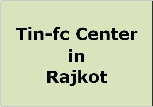 Tin-fc Center in Rajkot | PAN Card office in Rajkot | TDS Return Office ...