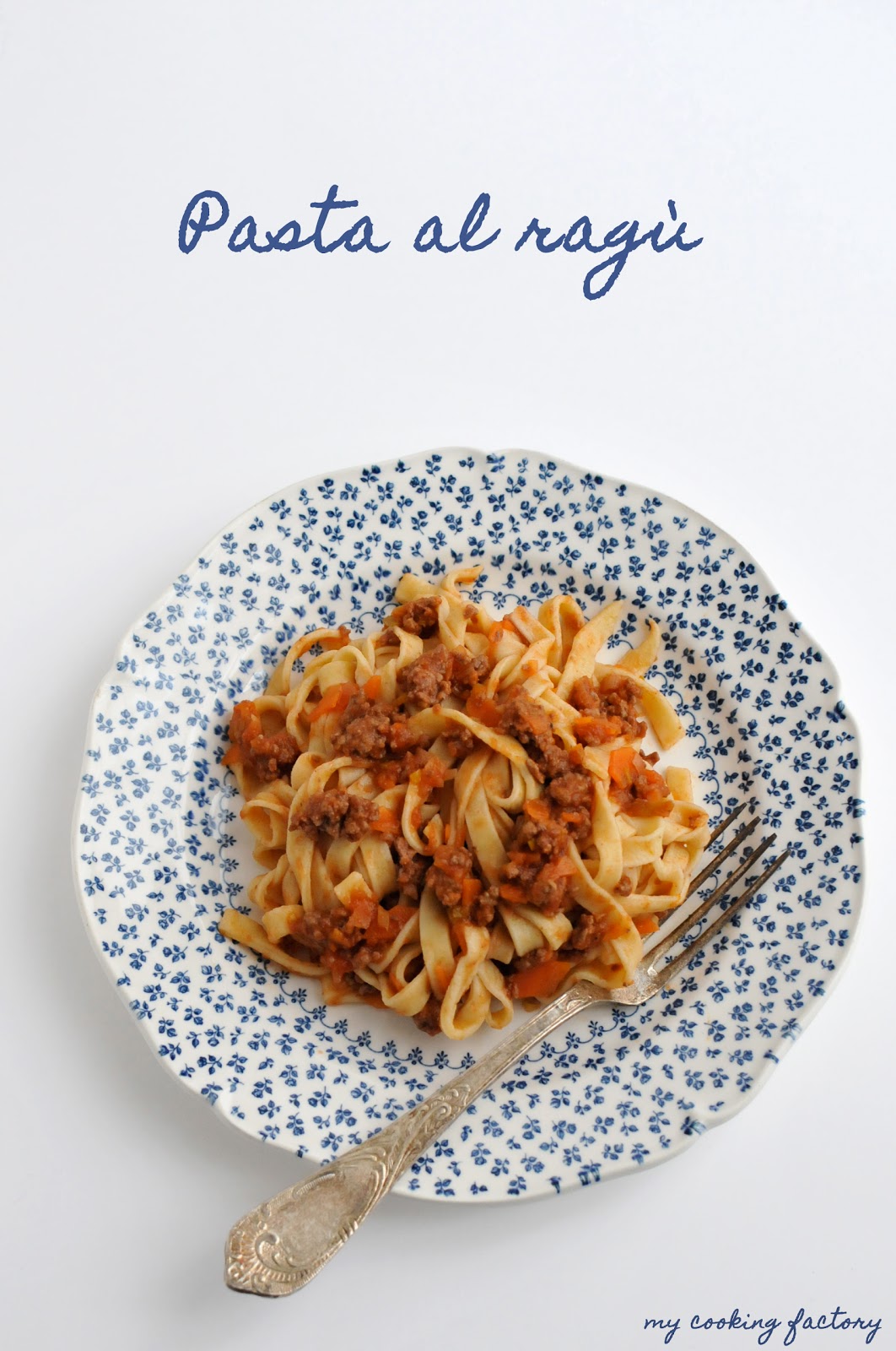 My cooking factory: Pasta al ragù
