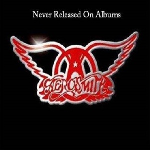 AOR Night Drive: Aerosmith - Never Released On Albums (2004)