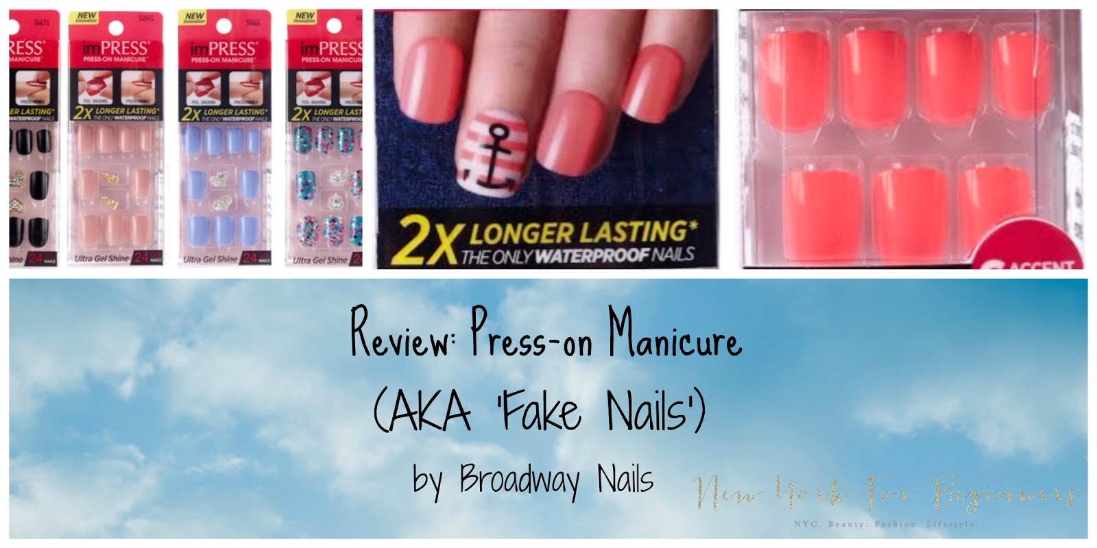 Why I got hooked up on fake press-on nails by Kiss - New York For Beginners