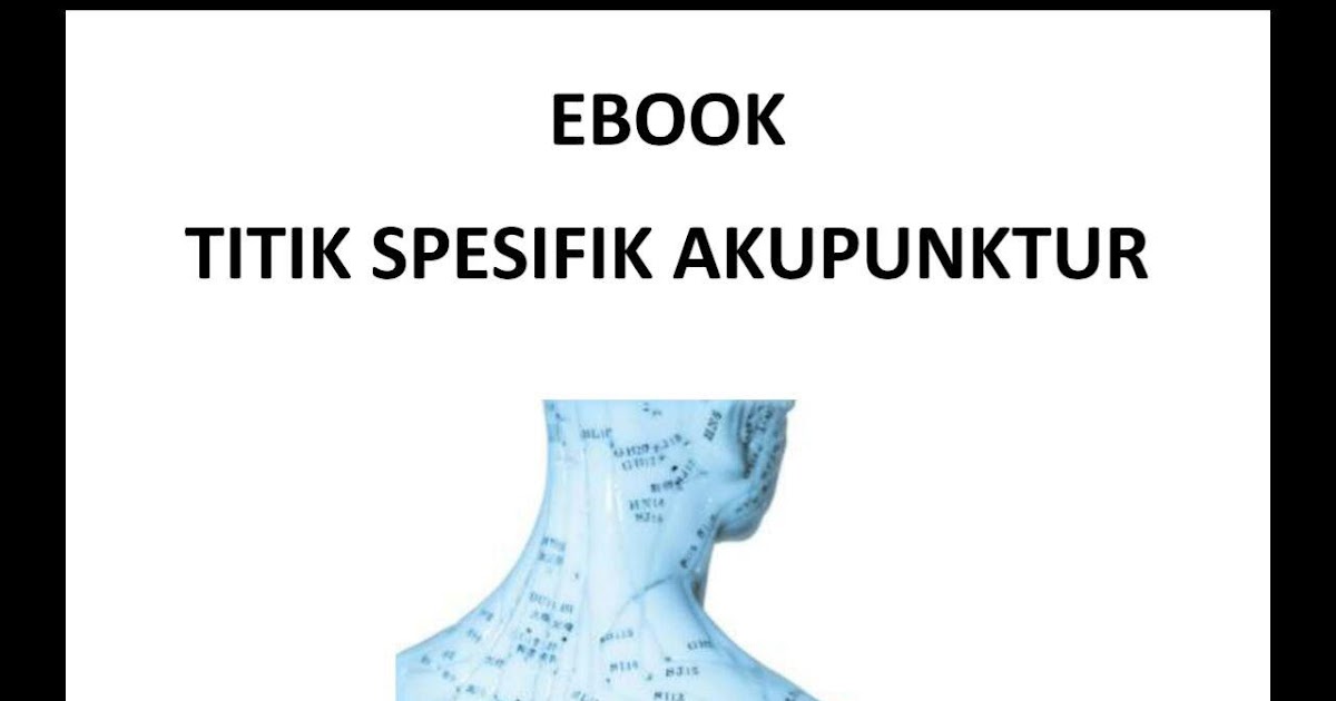 Ebook Titik Spesifik Akupunktur PDF - Terapi Jarum