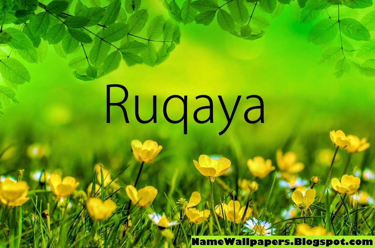 Ruqaya Name Wallpapers Ruqaya ~ Name Wallpaper Urdu Name Meaning Name ...
