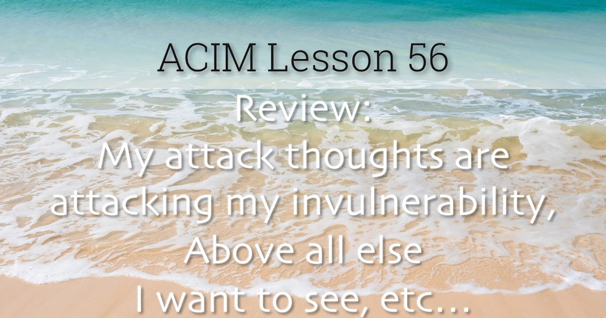 Miracle Life: ACIM Workbook Lesson 56