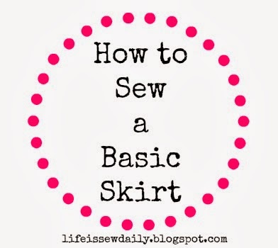 Life is {Sew} Daily: Basic Ladies' Skirt {Tutorial}