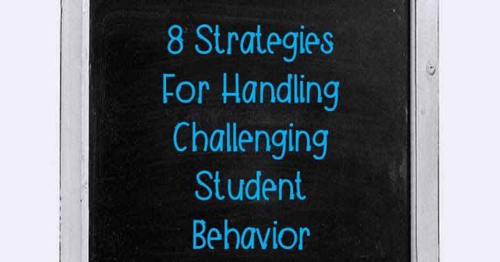 Cloudy Daze Blog: 8 Strategies for Handling Challeging Student Behavior