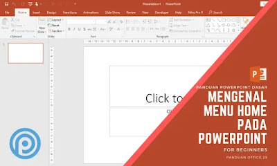 MENGENAL MENU HOME pada POWERPOINT ~ PANDUAN OFFICE 25