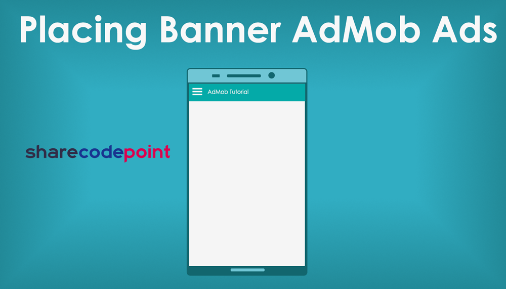 How to add admob ads in android app - Mobile app monetization the smart way
