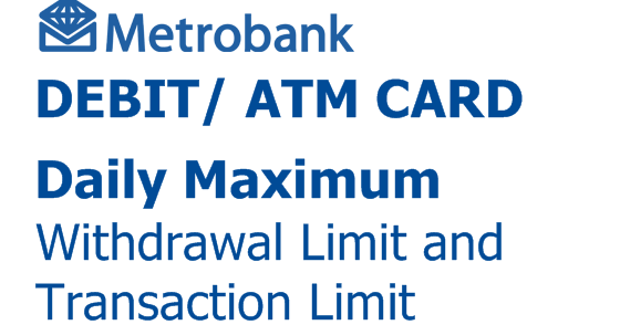 Magkano ang maximum withdrawal at transaction limit ng Metrobank Debit ...