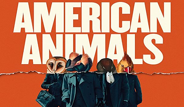 Κριτική: Μια Αμερικάνικη Ληστεία - American Animals (2018)