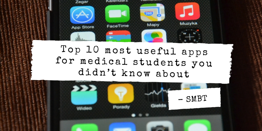 Top 10 Most Useful Apps For Medical Students You Didn t Know About Top 10 Most Useful Apps For Medical Students You Didn t Know About
