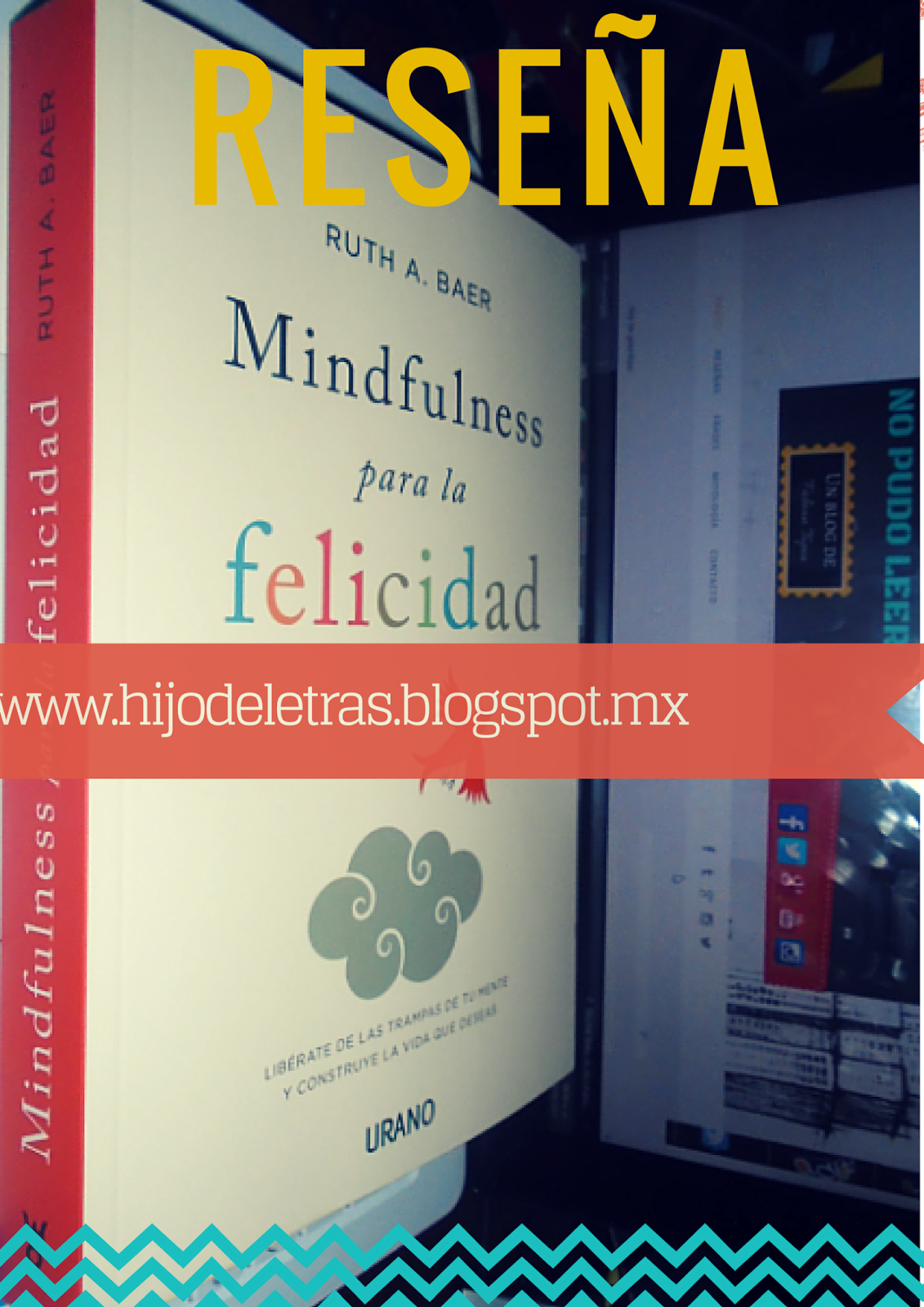 Reseña de Mindfulness para la felicidad || Ruth A. Baer | HIJO DE LETRAS