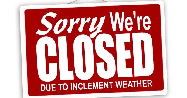 We're closed due to inclement weather on February, 9th