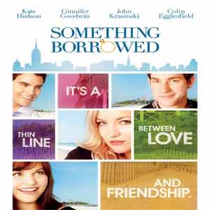 GS WEBZONE: [ItzToday.com] Something Borrowed Movie Review