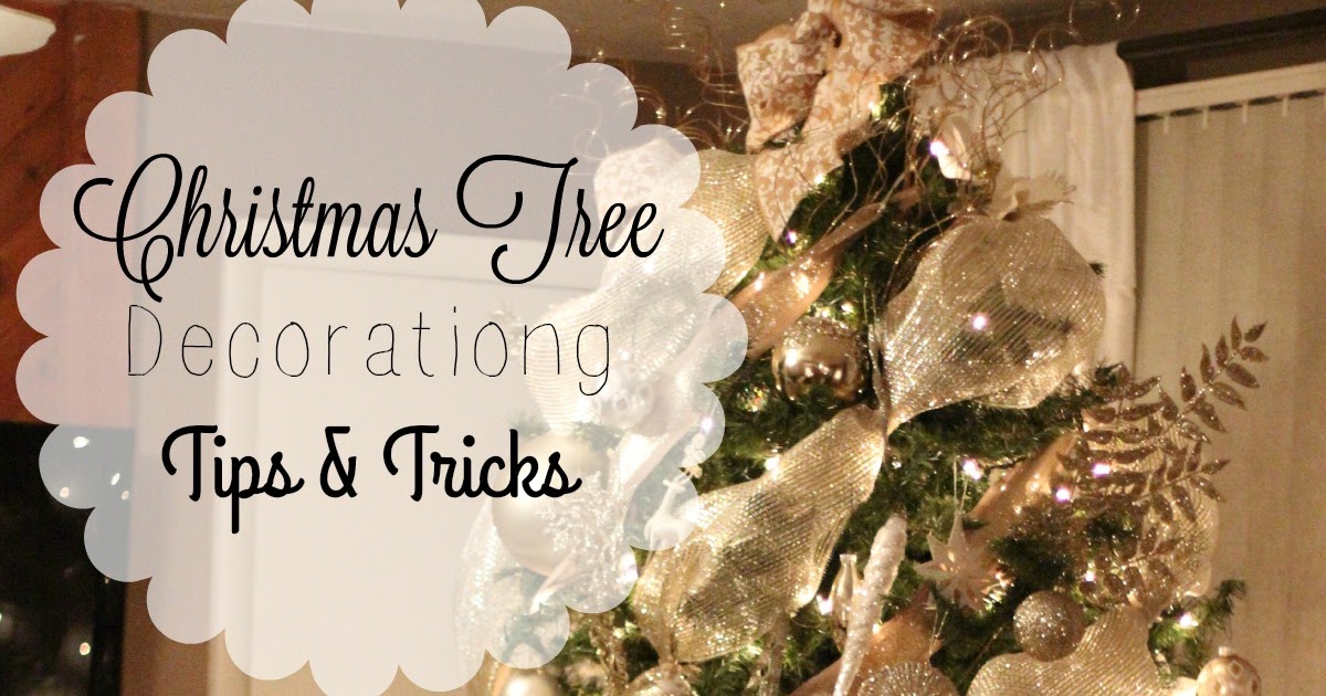Tree Decorating Tips and Tricks | For the Joy of Life.