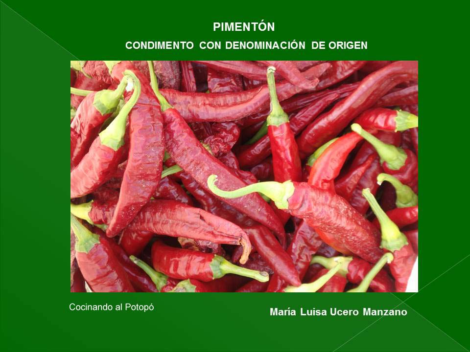 Cocinando al Potopó: PIMENTÓN, CONDIMENTO CON DENOMINACIÓN DE ORIGEN