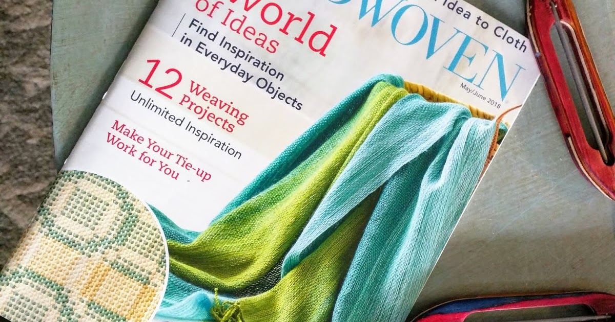 She's just a girl who creates...: Handywoman in Handwoven Magazine!
