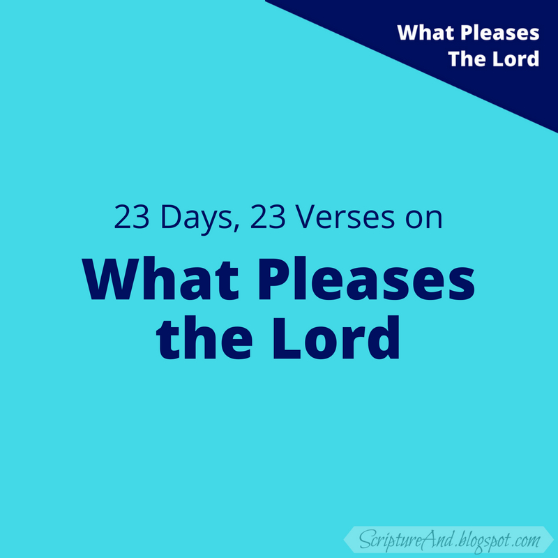 What Pleases The Lord