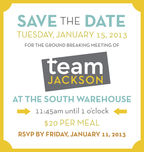 Team Jackson: Save the Date - First Team Jackson Meeting