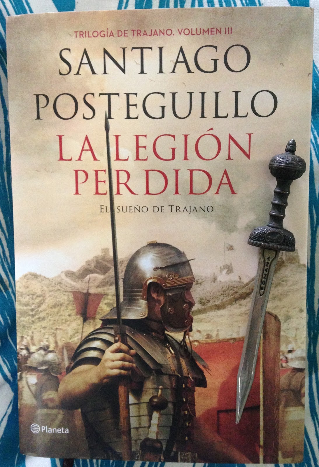 Libros de Olethros: LA LEGIÓN PERDIDA. Santiago Posteguillo