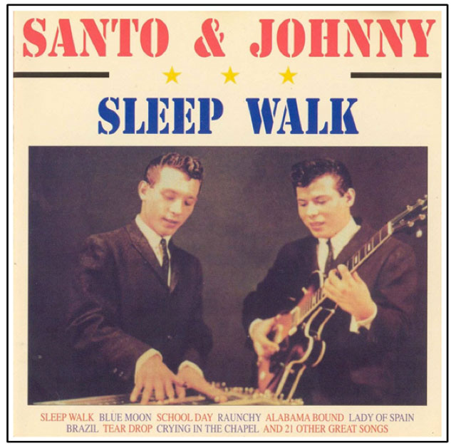 OLD SONG FOR THE OLDIES MEMORIES: Sleep Walk by brothers Santo & Johnny ...