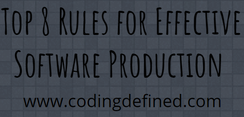 Top 8 Rules for Effective Software Production - By Toptal - Coding Defined