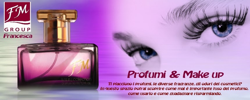Profumi e Make Up con Fm Group: Make-up