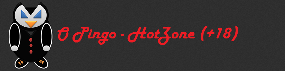 O Pingo - HotZone (+18)