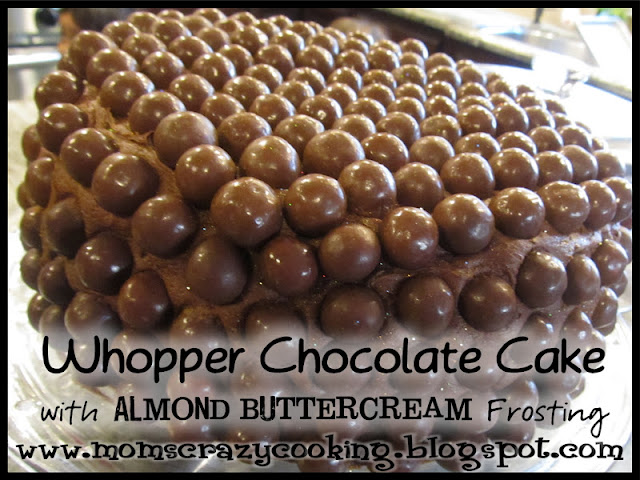 MOMS CRAZY COOKING: Whopper Chocolate Cake: CRAZY COOKING CHALLENGE