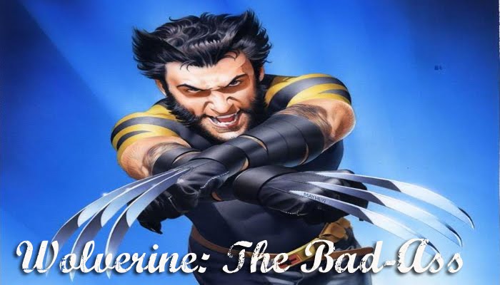 Wolverine - The Bad-Ass
