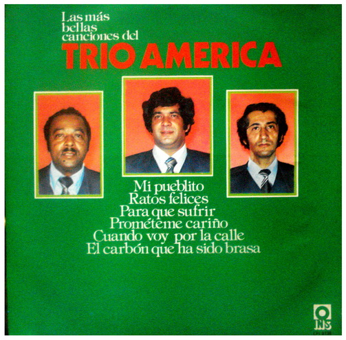 MEDELLIN ANTIGUO Y SU MUSICA: TRIO AMERICA - Las mas bellas canciones