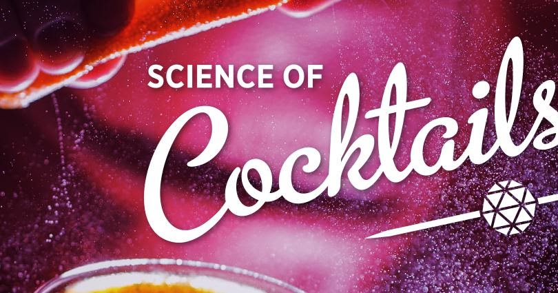 Science of Cocktails - Celebrate the Science of Mixology (Media Preview)