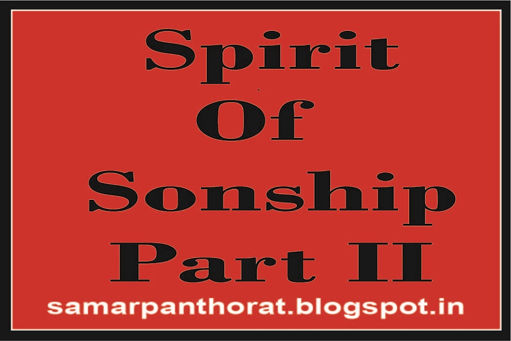 Spirit of Sonship Part II - Today's Manna Spirit of Sonship Part II - Today's Manna