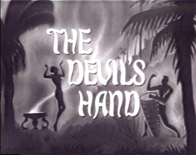 The Land of Cerpts and Honey: THE DEVIL'S HAND (1962)