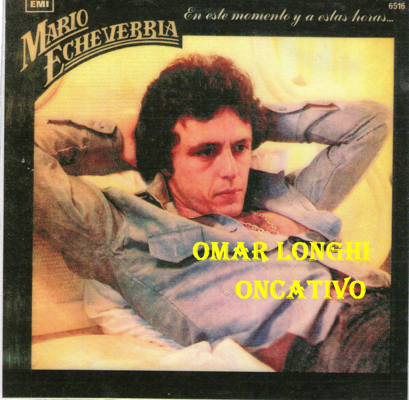 MARIO ECHEVERRIA - EN ESTE MOMENTO Y A ESTAS HORAS - 1976 - Omar Longhi