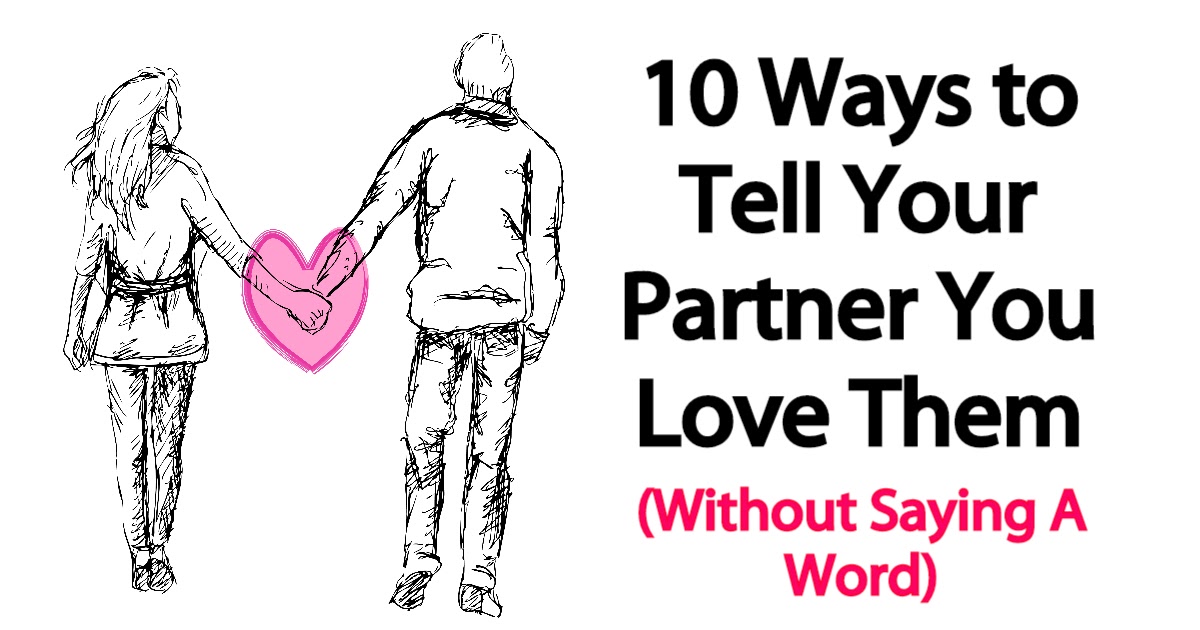 Mesmerizing Words: 10 Ways to Tell Your Partner You Love Them (Without ...