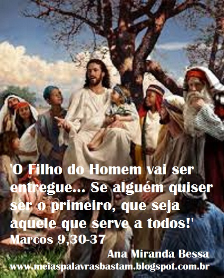 PALAVRA DE DEUS: SEGUNDO ANÚNCIO DA PAIXÃO. QUEM É O MAIOR? - MARCOS 9 ...