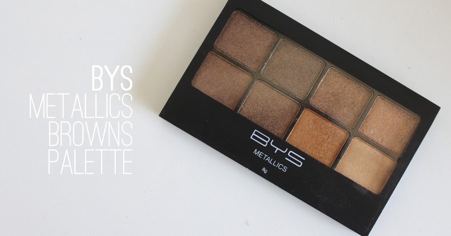 BYS | Metallics 'Browns' Eyeshadow Palette Review + Swatches ...