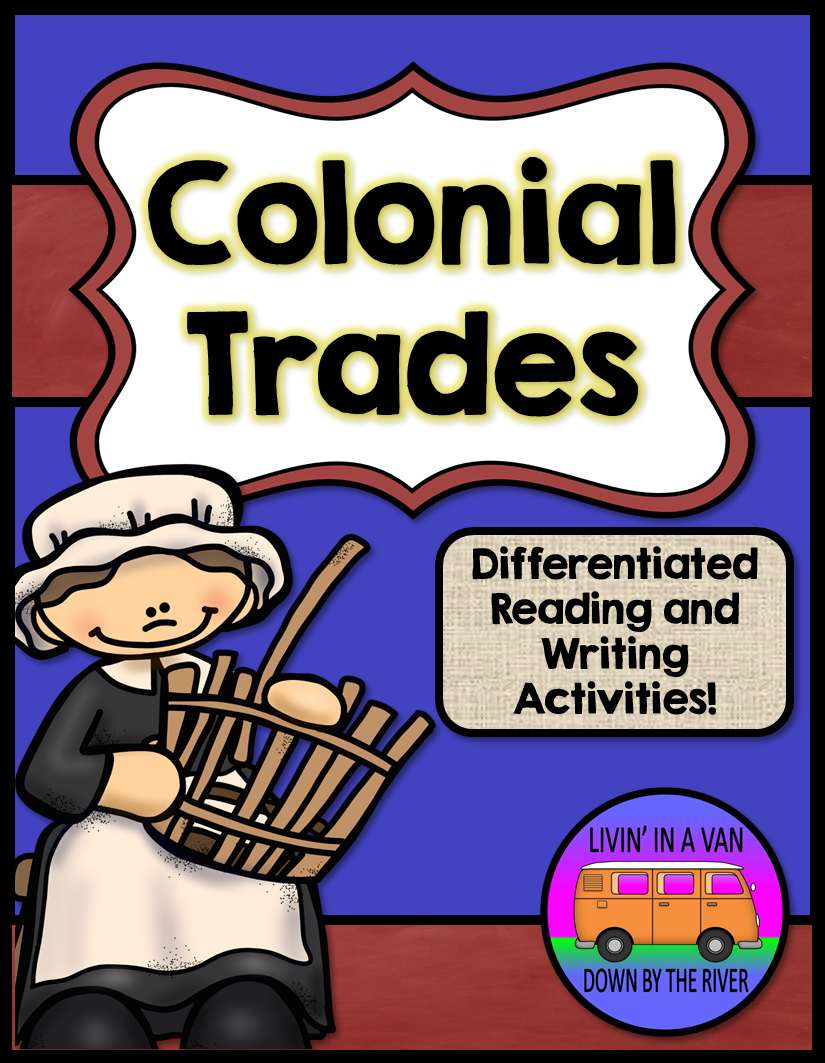 LIVIN' IN A VAN DOWN BY THE RIVER: COLONIAL TRADES/JOBS